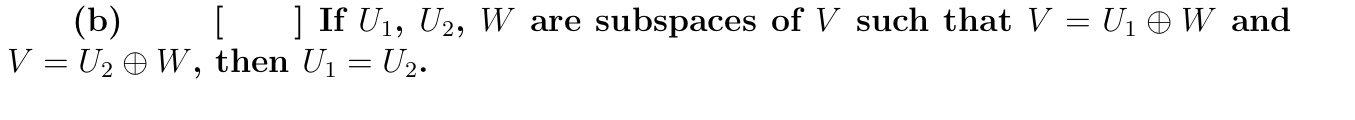 Solved (b) [ ] If U1, U2, W are subspaces of V such that V = | Chegg.com