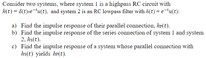 Solved Consider two systems, where system 1 ﻿is a highpass | Chegg.com