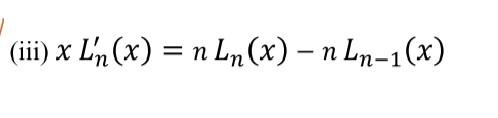 Solved (iii) xLn′(x)=nLn(x)−nLn−1(x) | Chegg.com