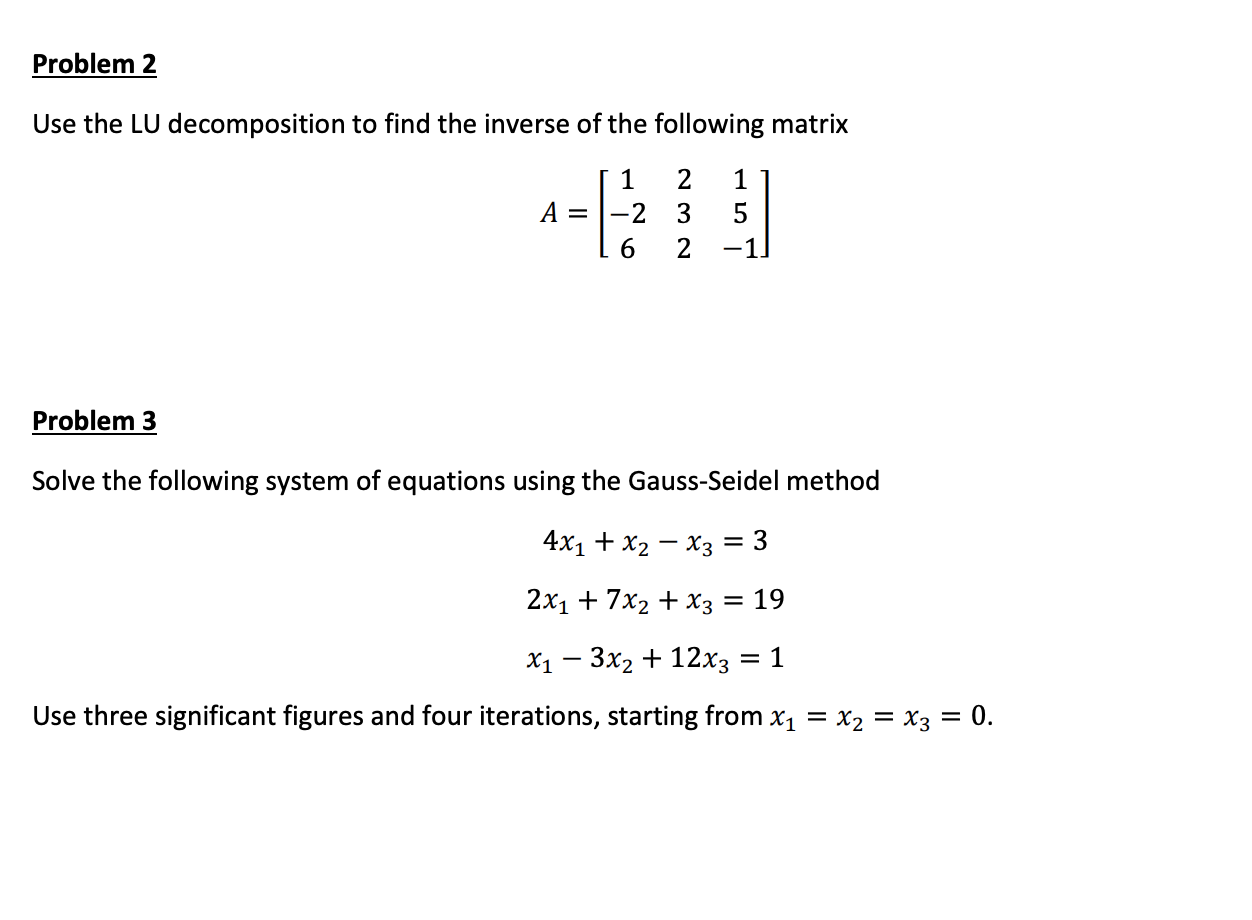 Solved Problem 2 Use The Lu Decomposition To Find The