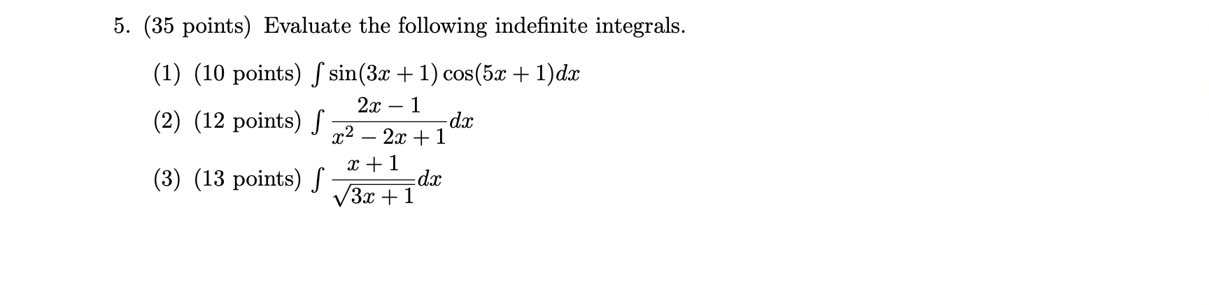 Solved 5. (35 points) Evaluate the following indefinite | Chegg.com