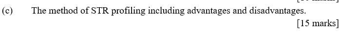 Solved (c) The method of STR profiling including advantages | Chegg.com