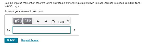 Solved Use the impulse-momentum theorem to find how long a | Chegg.com