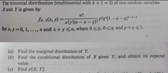 Solved The trinomial distribution (multinomial with k +1 = | Chegg.com