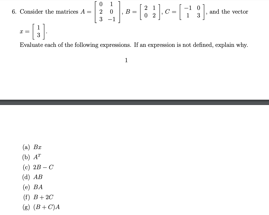 Solved 0 2 3 1 0 6. Consider the matrices A= B C= = [ -1 0 1 | Chegg.com