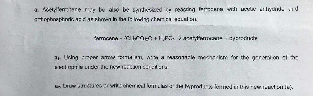 Solved a. Acetylferrocene may be also be synthesized by | Chegg.com