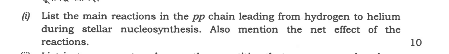 Solved (i) ﻿List the main reactions in the pp ﻿chain leading | Chegg.com