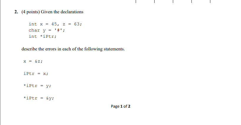 Solved 2. (4 points) Given the declarations int x = 45, z = | Chegg.com