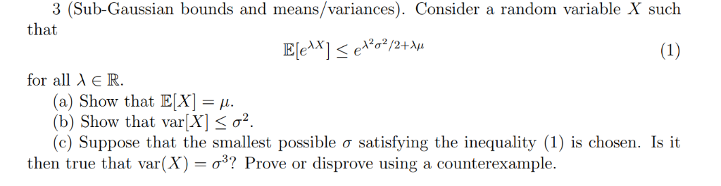 Solved 3 (Sub-Gaussian bounds and means/variances). Consider | Chegg.com