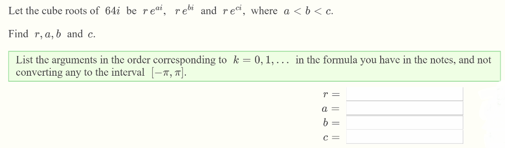 Solved Let the cube roots of 64i be reai, rebi and reci, | Chegg.com