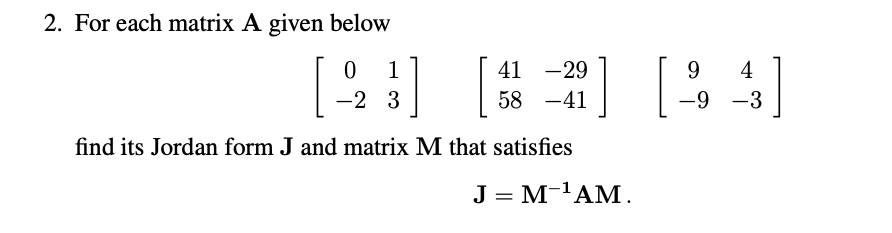 Solved 2. For each matrix A given below 0 1 - 2 3 1 [ 41 -29 | Chegg.com