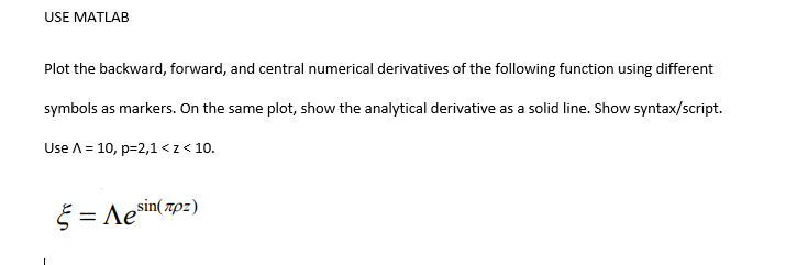 Solved USE MATLAB Plot the backward, forward, and central | Chegg.com