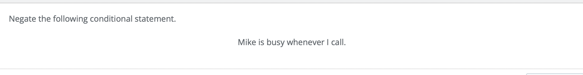 Solved Negate the following conditional statement. Mike is | Chegg.com