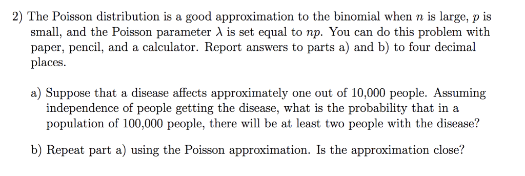 Solved 2) The Poisson distribution is a good approximation | Chegg.com
