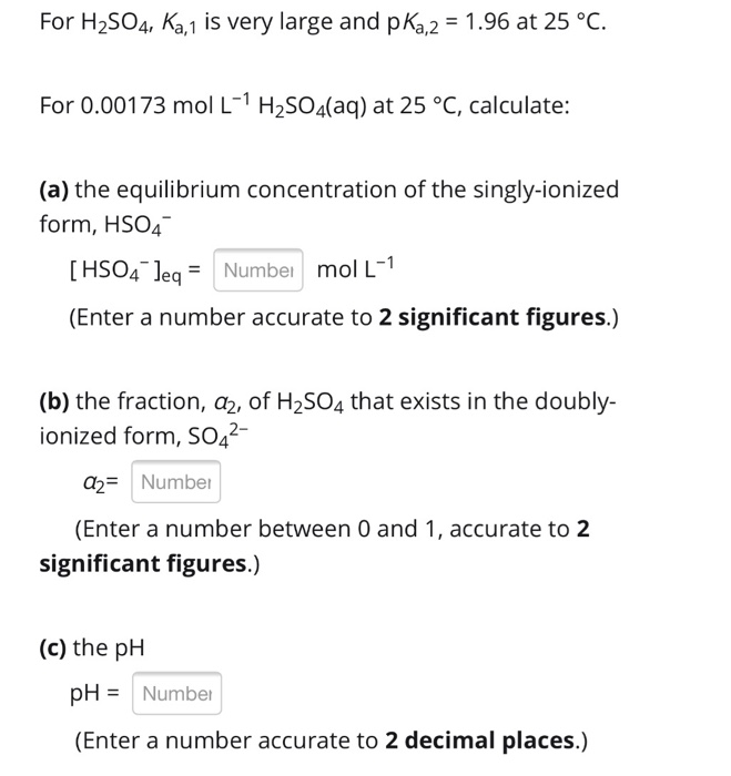 Solved For H2SO4, Ka,1 is very large and pKa,2 1.96 at 25 | Chegg.com