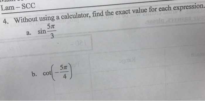 Solved Without using a calculator, find the exact value for | Chegg.com