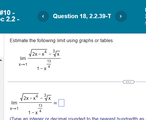 Solved Estimate the following limit using graphs or | Chegg.com