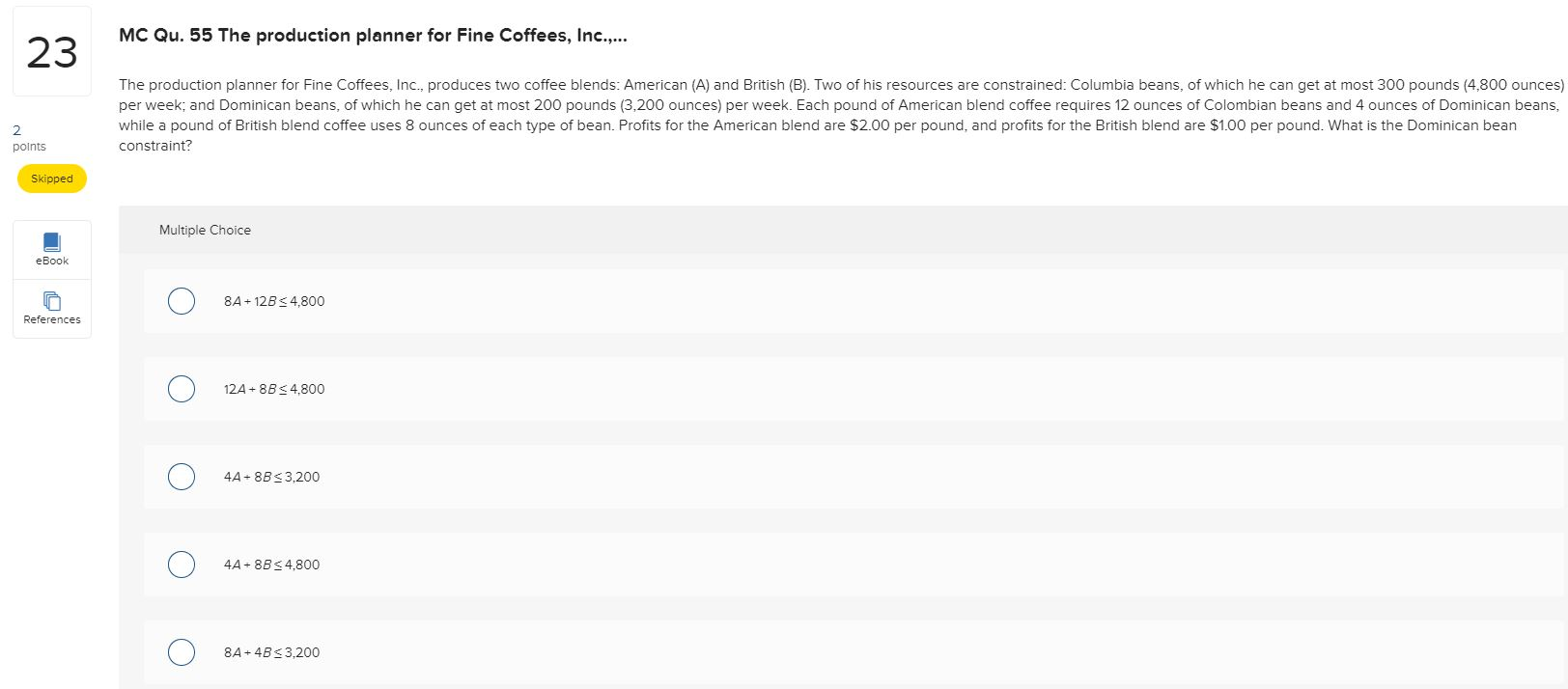 Solved MC Qu. 55 The production planner for Fine Coffees, | Chegg.com Solved MC Qu. 55 The production planner for Fine Coffees, | Chegg.com