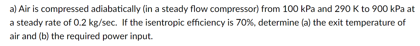 Solved a) Air is compressed adiabatically (in a steady flow | Chegg.com