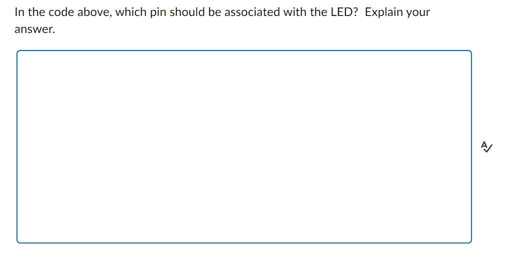 Solved Open the scope of the setup() function so you can | Chegg.com
