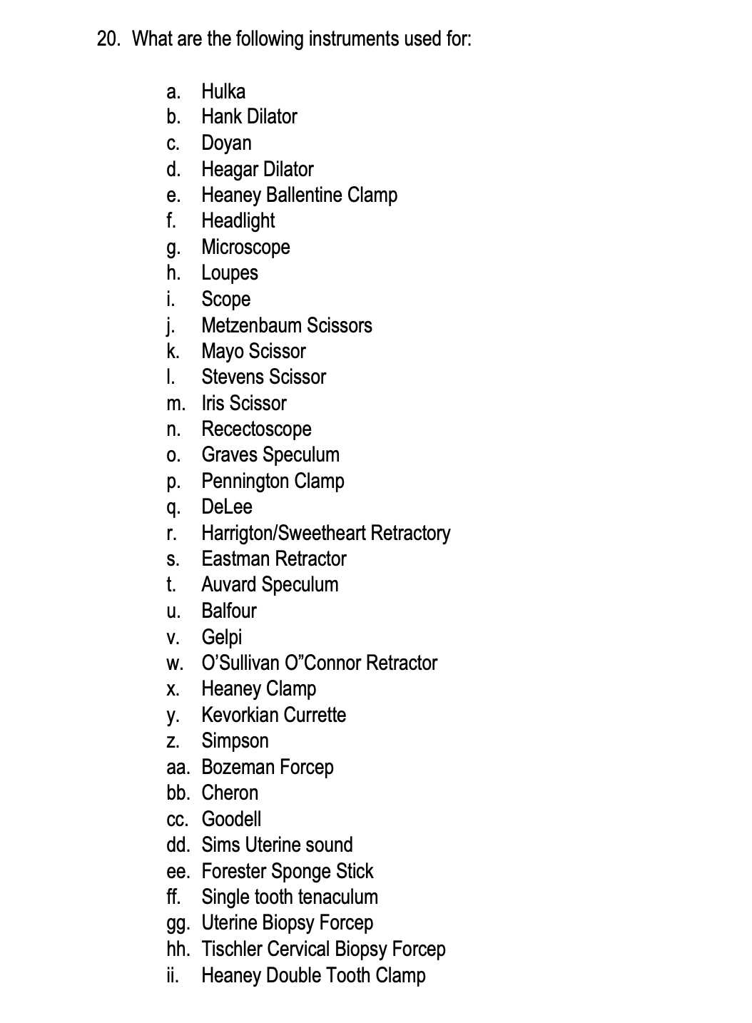 Solved What are the following instruments used for: a. Hulka | Chegg.com
