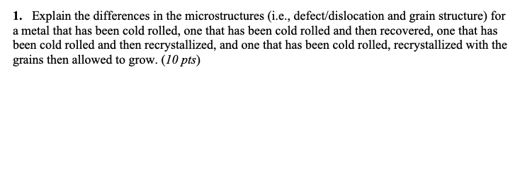 1. Explain the differences in the microstructures | Chegg.com