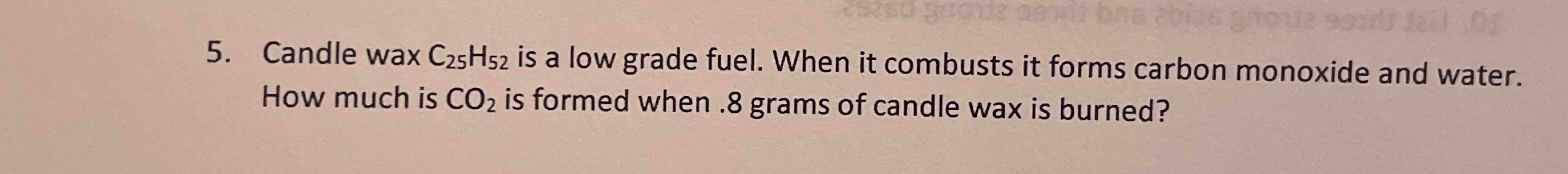 Solved Candle wax C25H52 is ﻿a low grade fuel. When it | Chegg.com