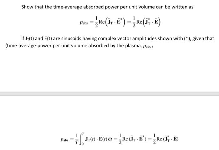 Solved Show that the time-average absorbed power per unit | Chegg.com