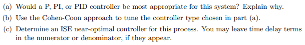 Consider the following first order plus dead time | Chegg.com