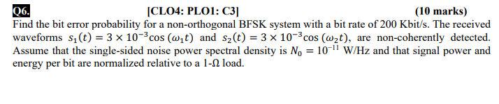 Solved 06. [CLO4: PLO1: C3] (10 marks) Find the bit error | Chegg.com