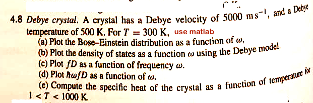 4.8 Debye crystal. A crystal has a Debye velocity of | Chegg.com