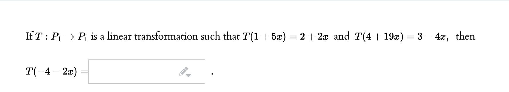 Solved IfT:Pi + Pi is a linear transformation such that T(1 | Chegg.com