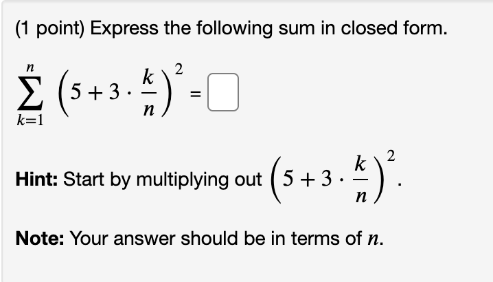Solved (1 point) Express the following sum in closed form. n | Chegg.com