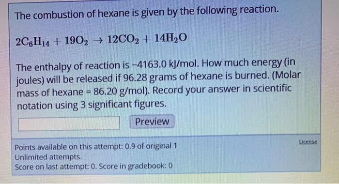 Solved The combustion of hexane is given by the following | Chegg.com