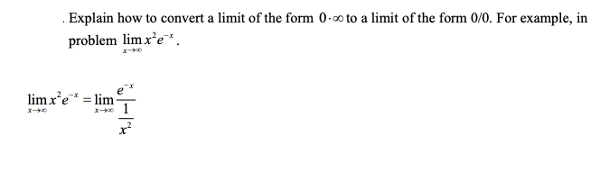 Solved Explain how to convert a limit of the form 0.0 to a | Chegg.com