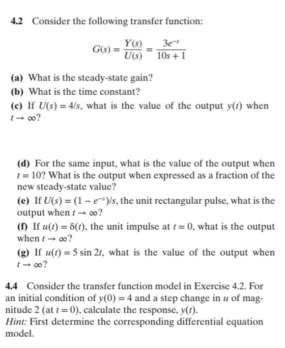 Solved 4.2 Consider the following transfer function: 3e-s | Chegg.com