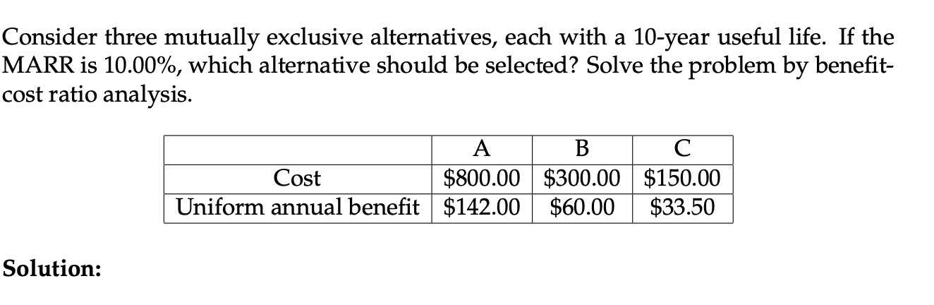 Solved Consider three mutually exclusive alternatives, each | Chegg.com