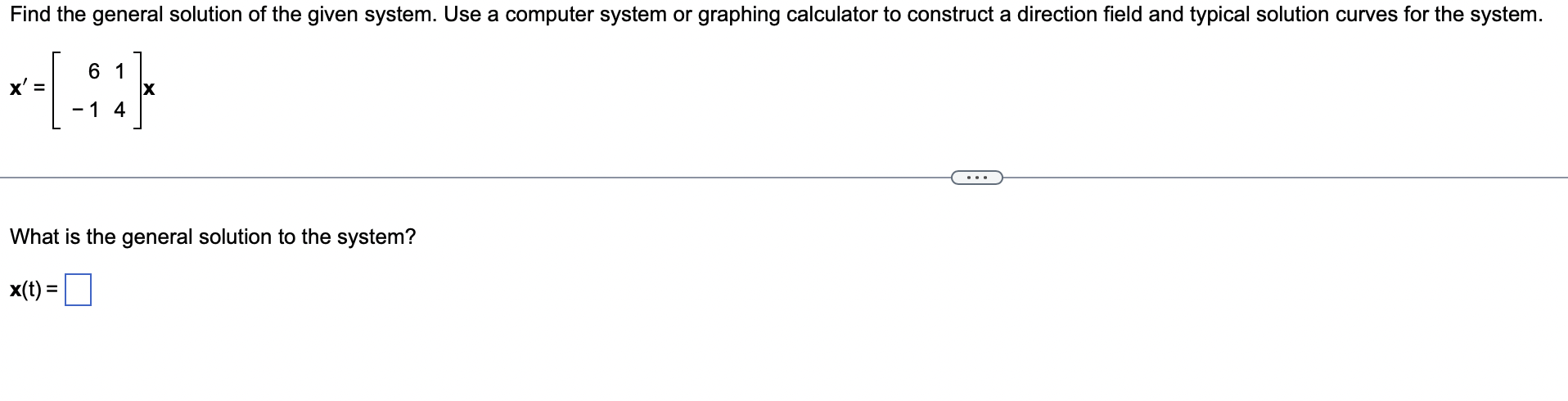 Solved Find the general solution of the given system. Use a | Chegg.com