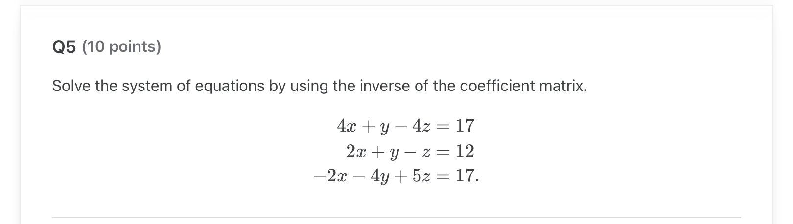 Solved Q5 (10 ﻿points)Solve the system of ﻿equations by | Chegg.com