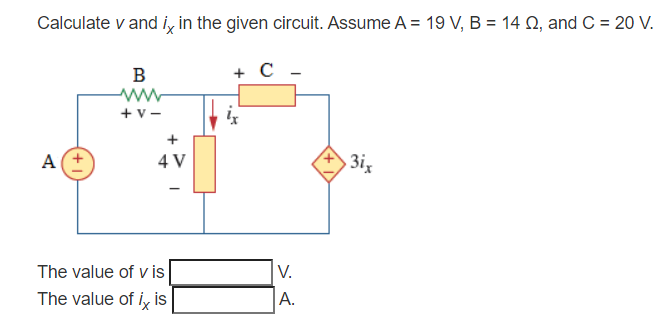 Solved Calculate v and ix in the given circuit. Assume A = | Chegg.com
