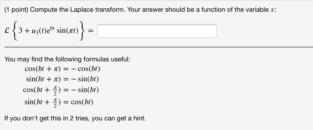 Solved (1 point) Compute the Laplace transform. Your answer | Chegg.com