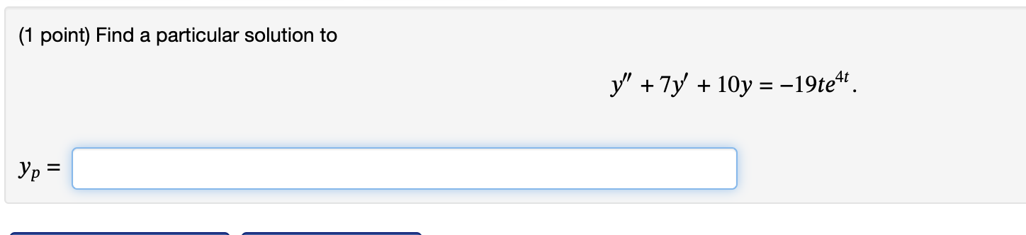 Solved (1 point) Find a particular solution to | Chegg.com