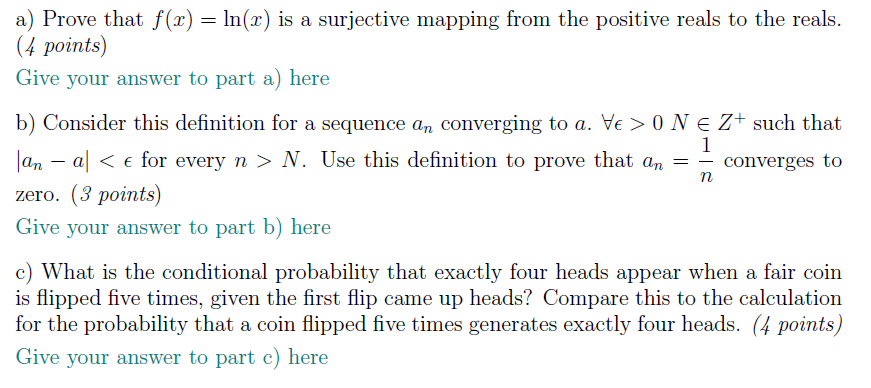 Solved a) Prove that f(x)=ln(x) is a surjective mapping from | Chegg.com
