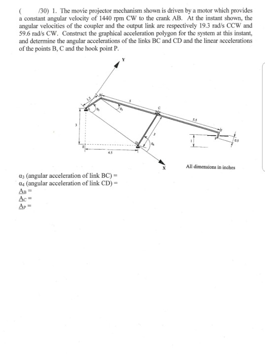 30) 1. The movie projector mechanism shown is driven | Chegg.com