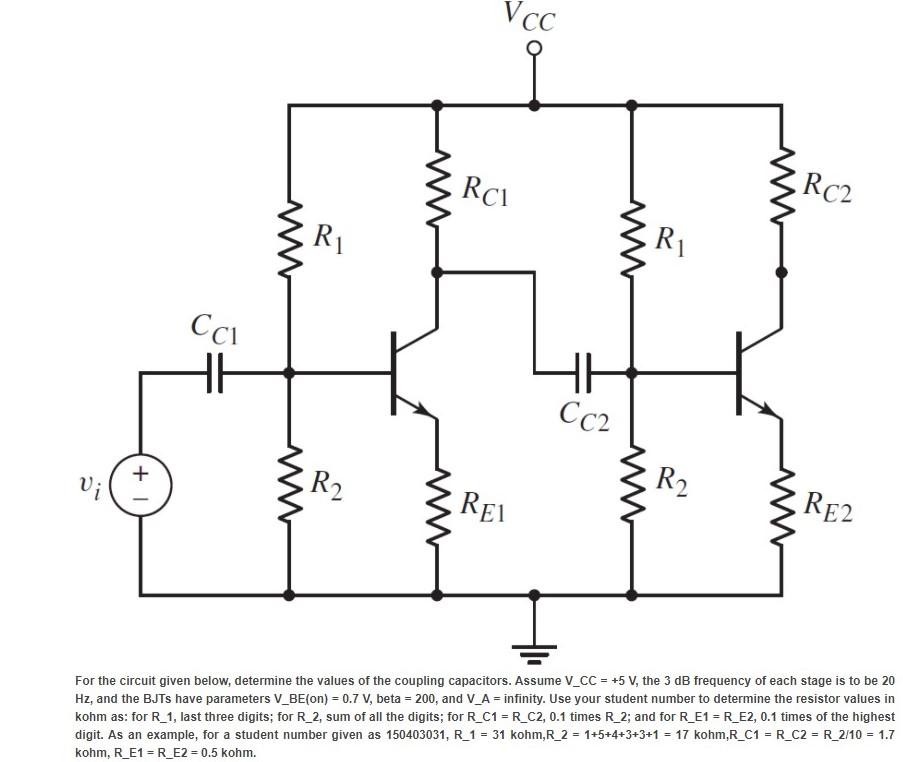 Solved V cc RCI RC2 R1 R1 Cci HE HH CC2 Vi +1 R2 R2 REI RE2 | Chegg.com