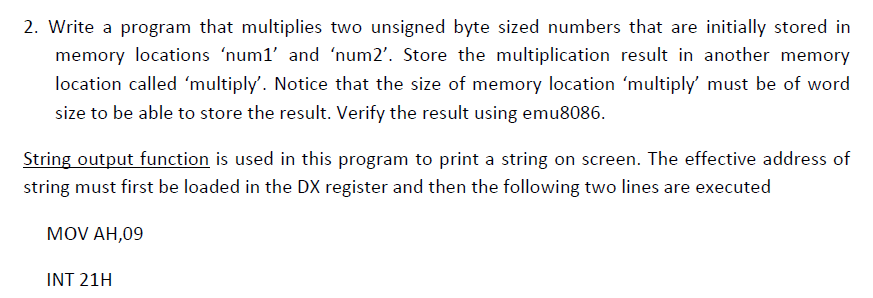 Solved 2. Write a program that multiplies two unsigned byte | Chegg.com
