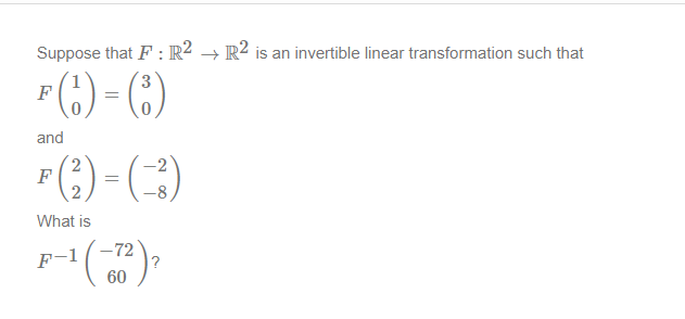 Solved Suppose that F: R2 + R2 is an invertible linear | Chegg.com