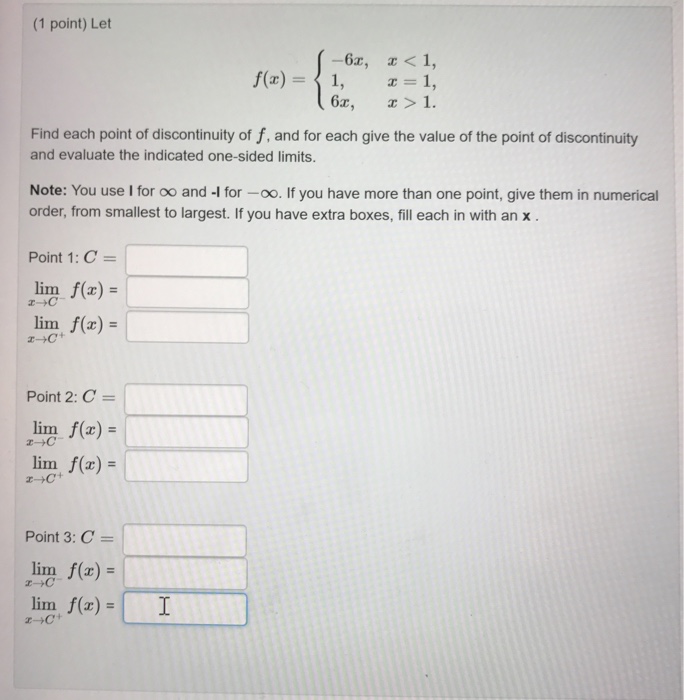 Solved (1 point) Let Find each point of discontinuity of f, | Chegg.com