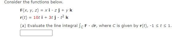 Solved Consider the functions below. F(x, y, z) = xi-zj+y k | Chegg.com