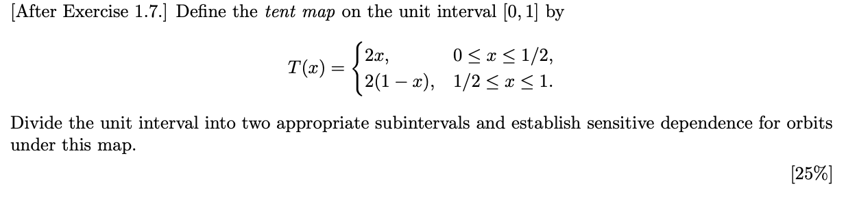 Solved [After Exercise 1.7.] Define the tent map on the unit | Chegg.com